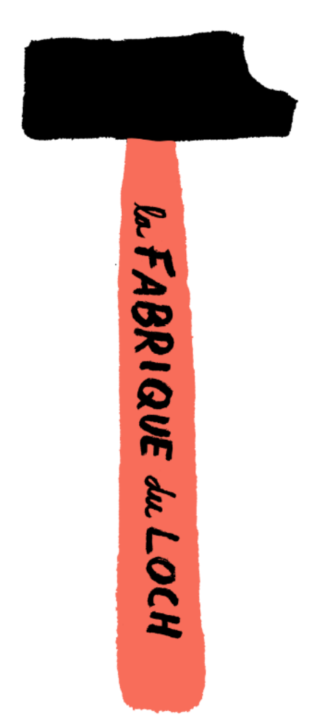 La FABrique - La Fabrique du Loch